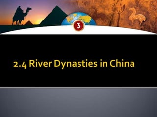 2.4 River Dynasties in China | PPTX