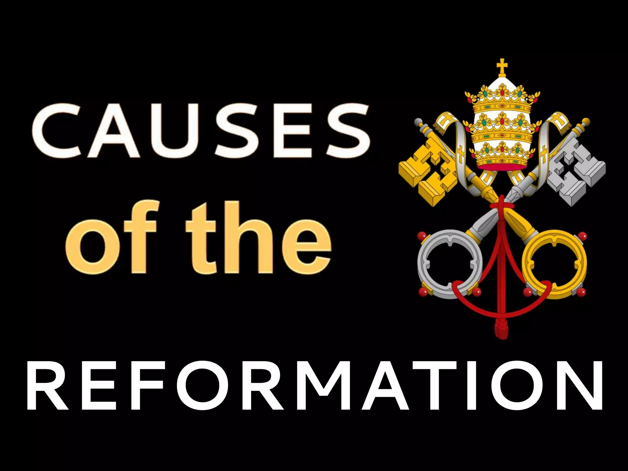 Causes of the Protestant Reformation | PPTX