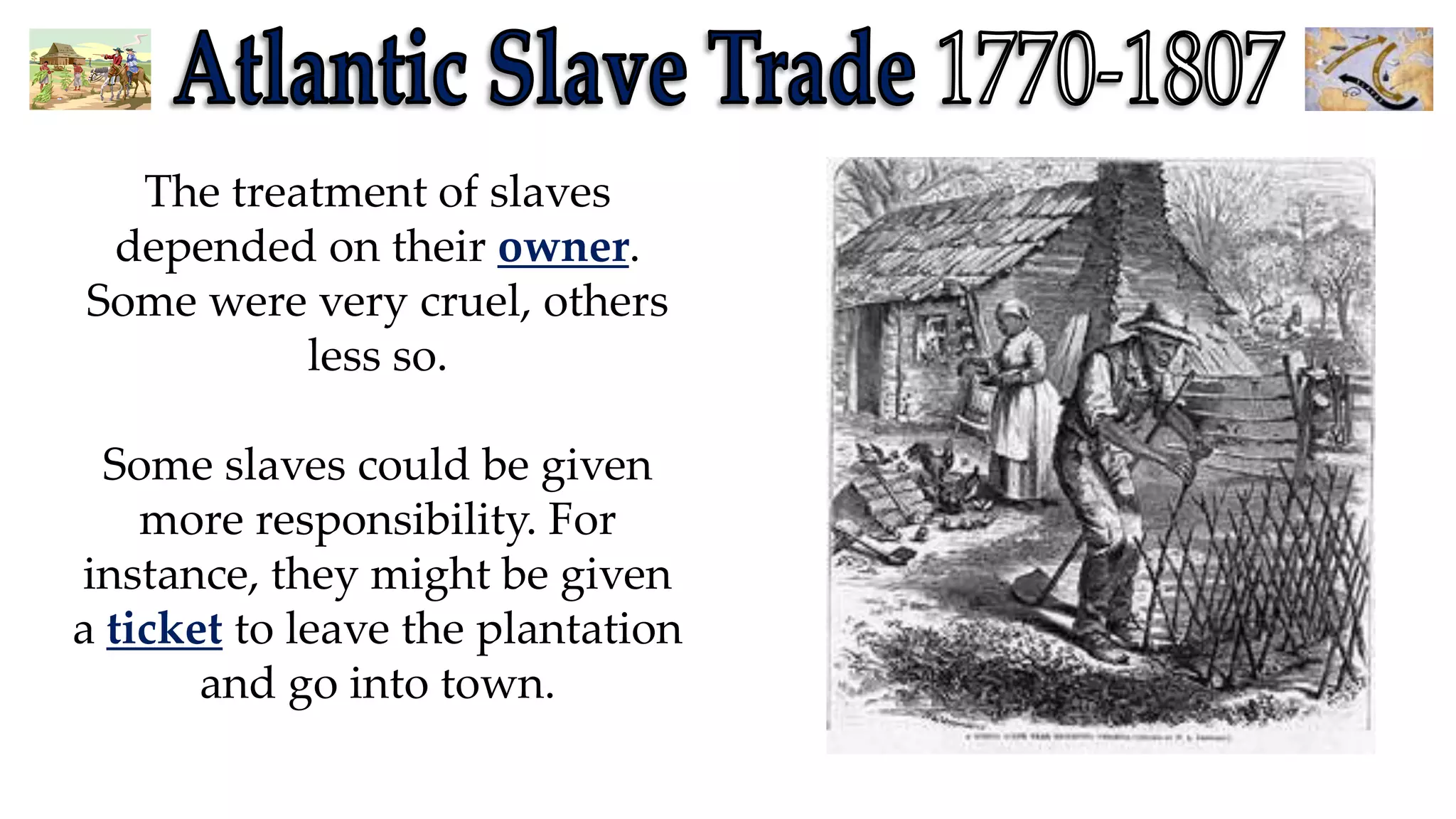 Atlantic Slave Trade - slave life and jobs | PPT