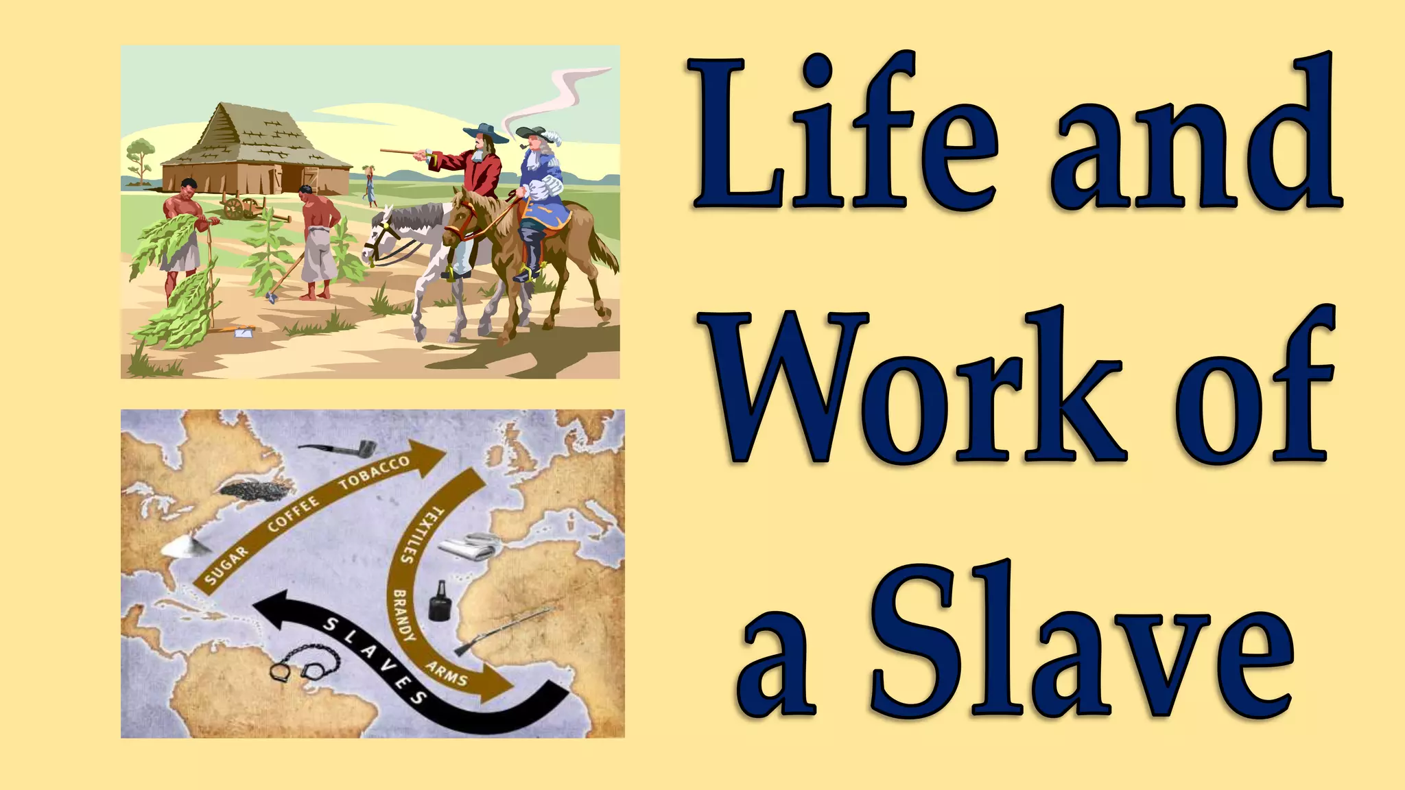 Atlantic Slave Trade - slave life and jobs | PPT
