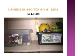 2. lenguaje escrito en el aula de infantil: etiquetas y carteles | PPT