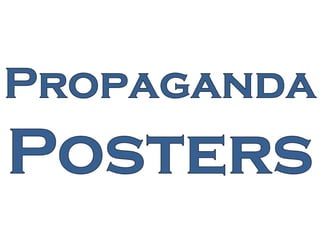 Propaganda Posters | PPT