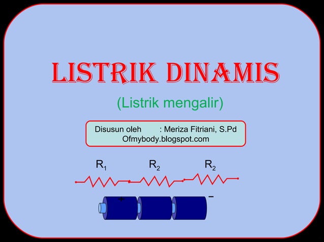 Power point Listrik Dinamis Kelas IX SMP/MTsN kurikulum 2013 | PPT