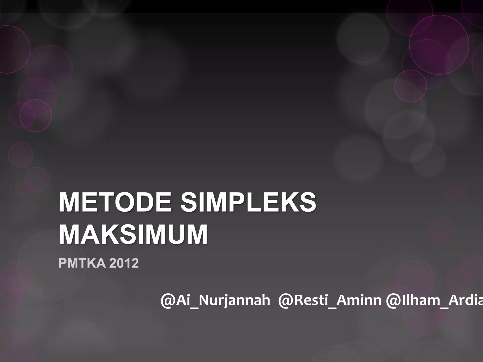 metode simpleks maksimum (Program linear) | PPTX