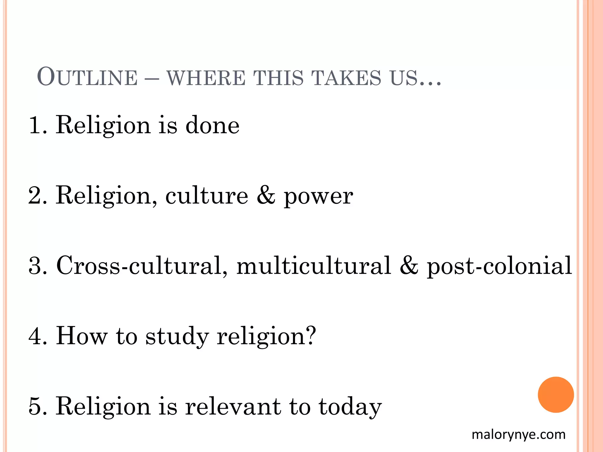 Outline of main themes of Religion the Basics, by Malory Nye | PPT