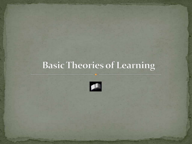 Basic Theories of Learning | PPTX | Science