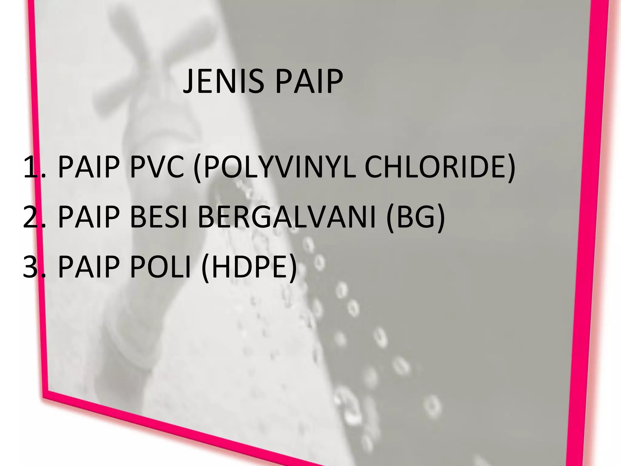 2.jenis paip (rajeswari rajundran) | PPT