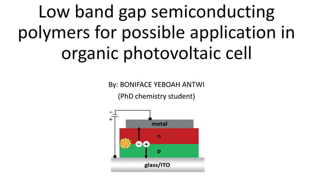 Low Band Gap Polymers for Organic Solar Cells | PPT