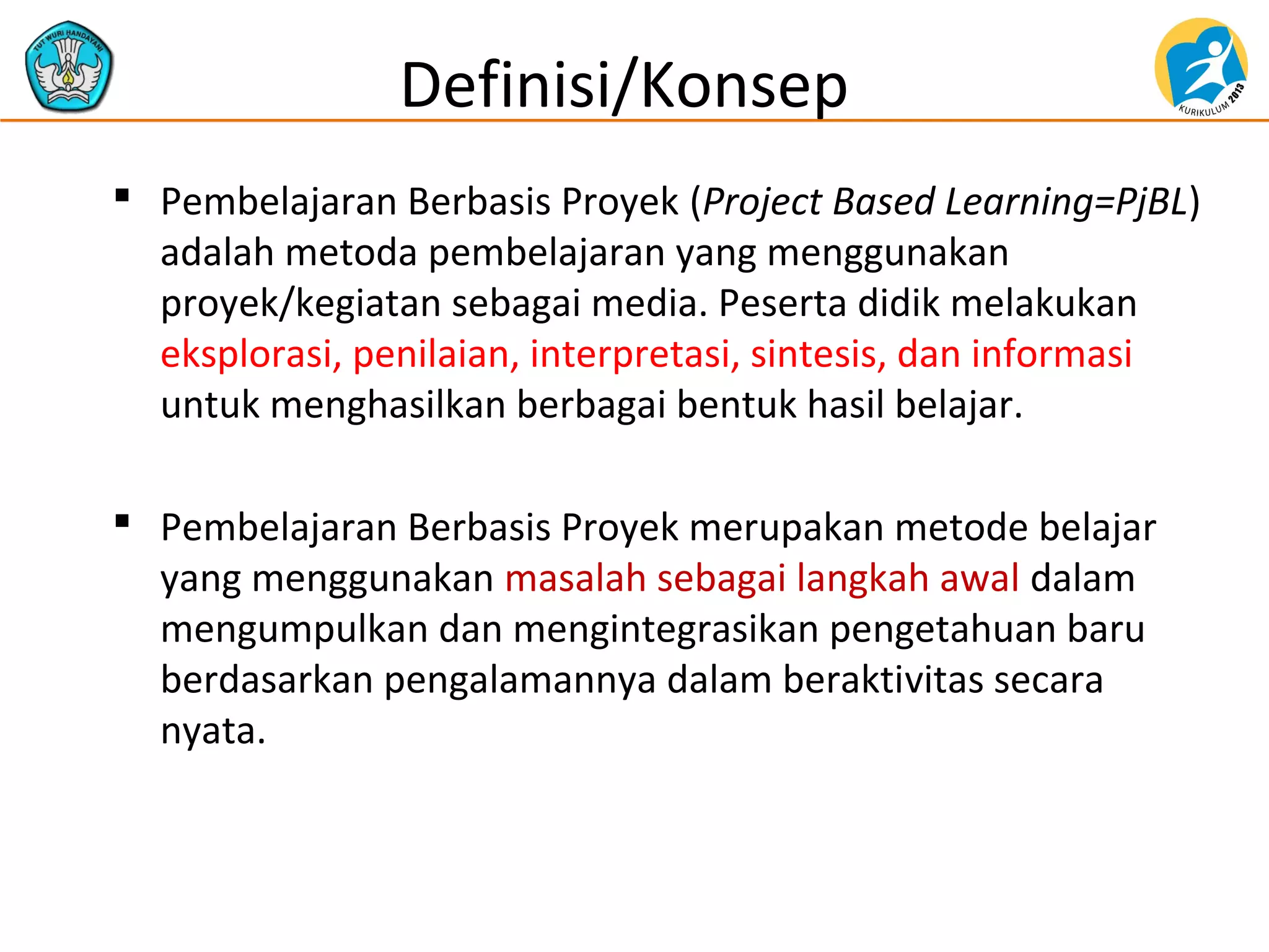 Project Based Learning (Pembelajaran Berbasis Proyek) | PPT