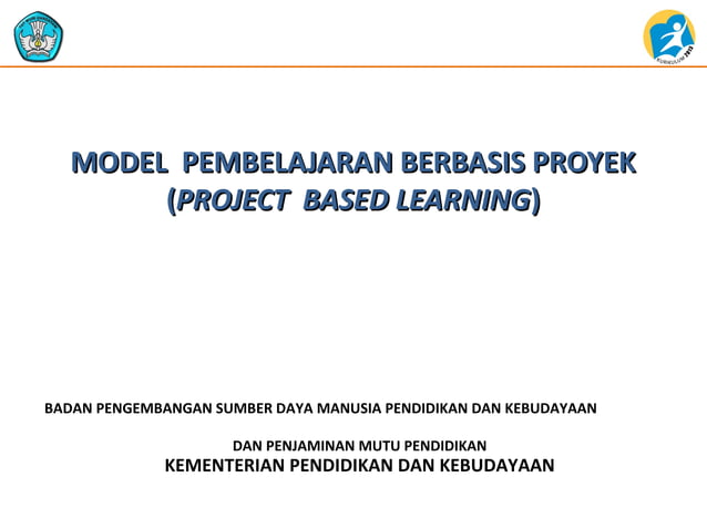 Project Based Learning (Pembelajaran Berbasis Proyek) | PPT