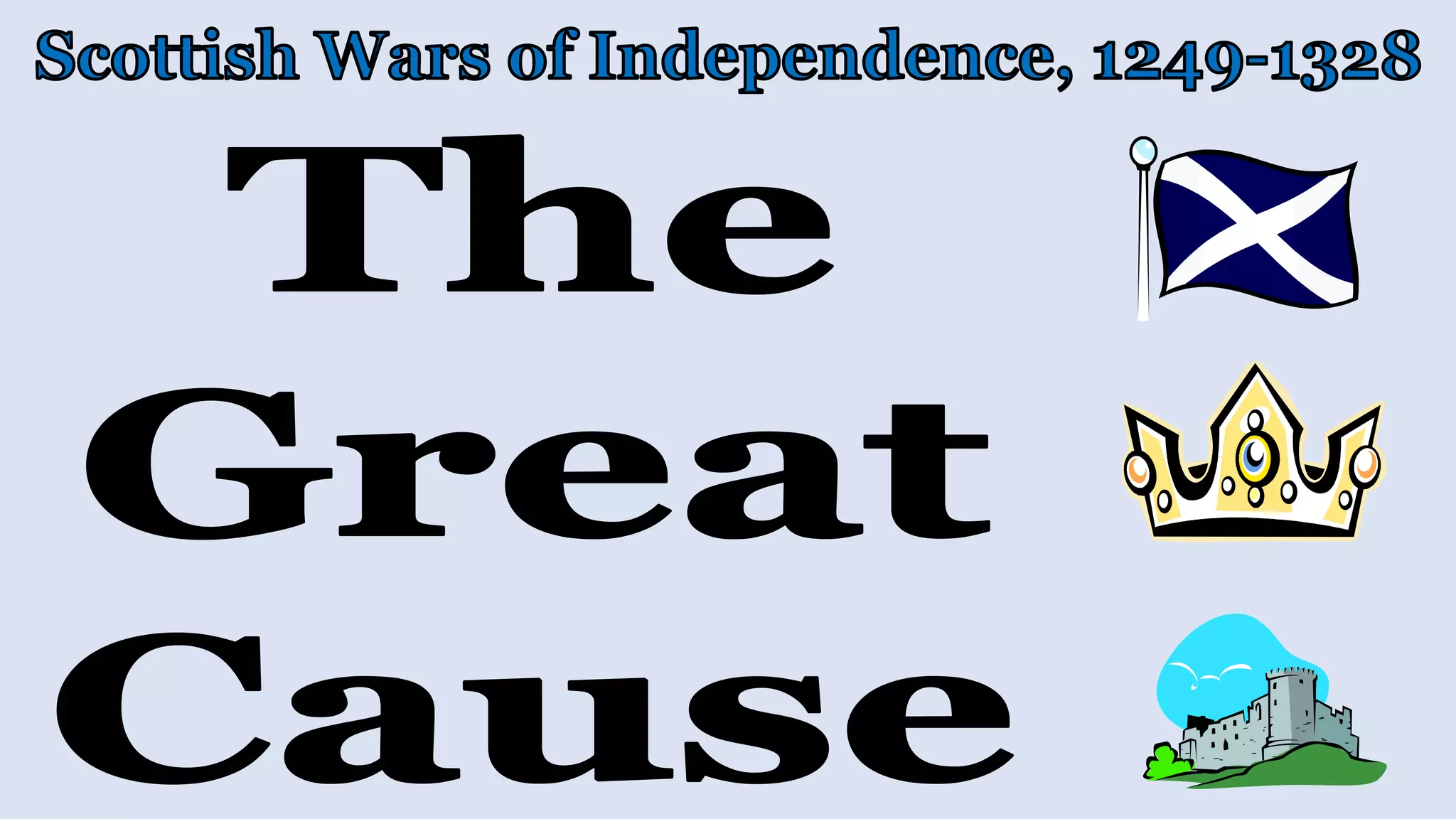 Scottish Wars of Independence - the great cause | PPTX