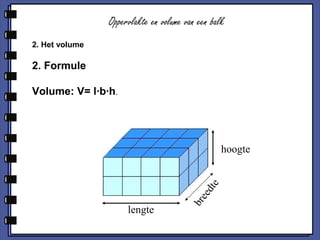 Oppervlakte en volume van lichamen | PPT