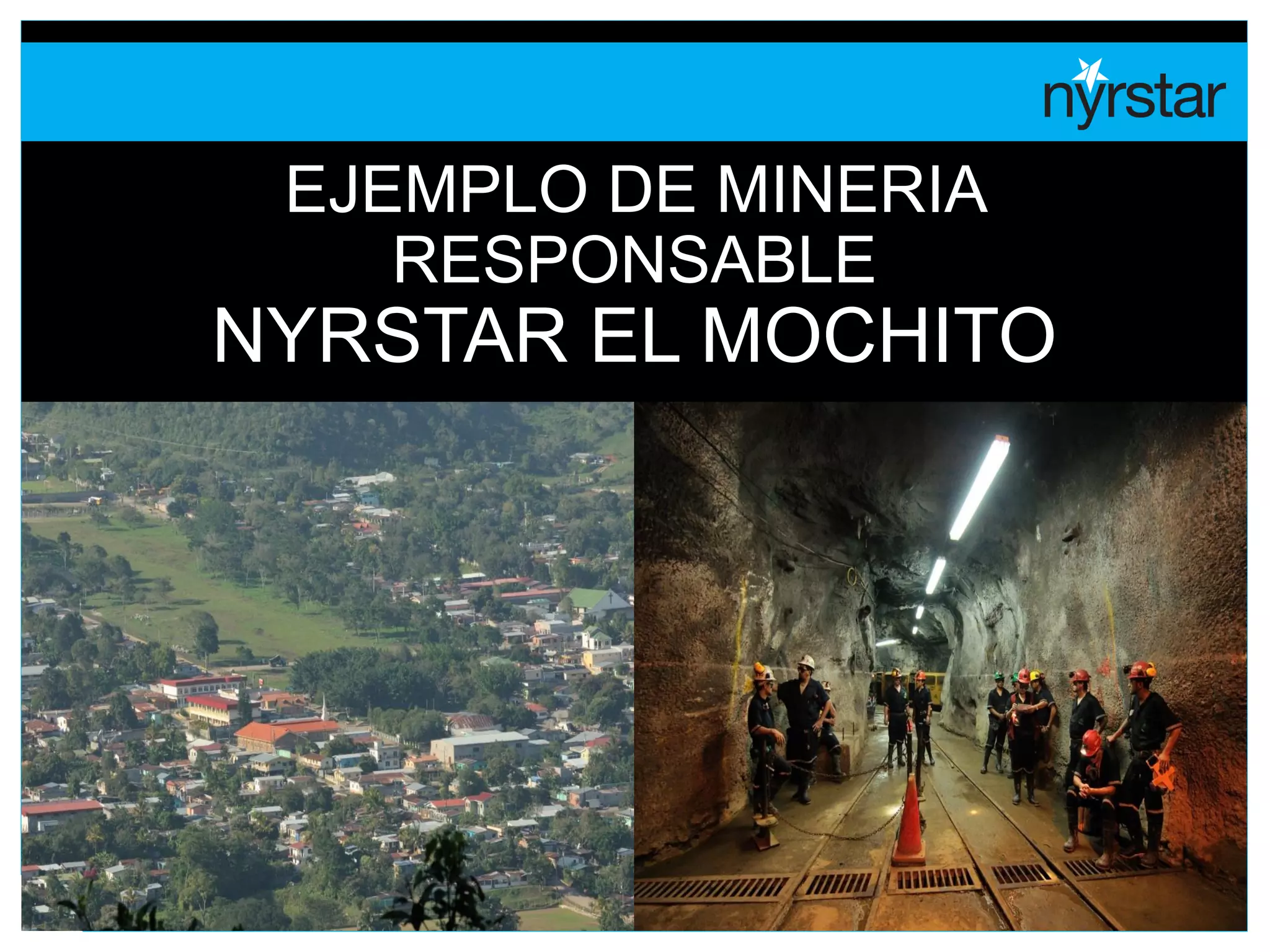 Ejemplo de Minería Responsable - Nyrstar El Mochito | PPT