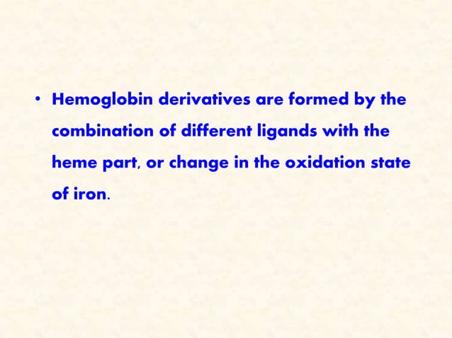 HEMOGLOBIN DERIVATIVES | PPT