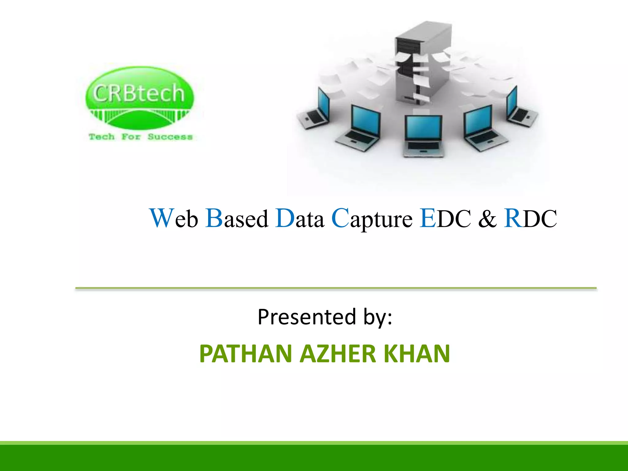 web based data capture edc & rdc | PPT