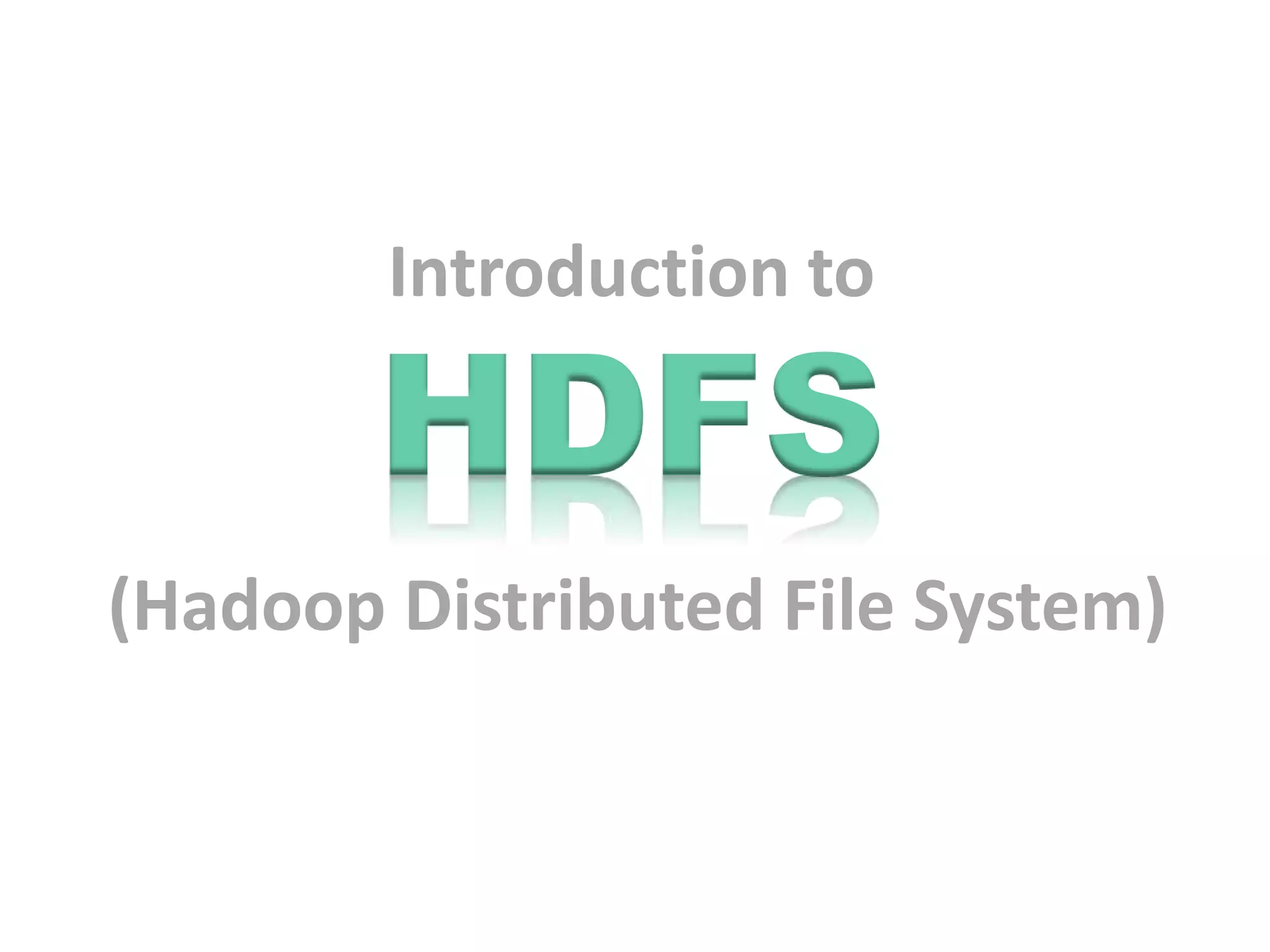 2.introduction to hdfs | PPTX