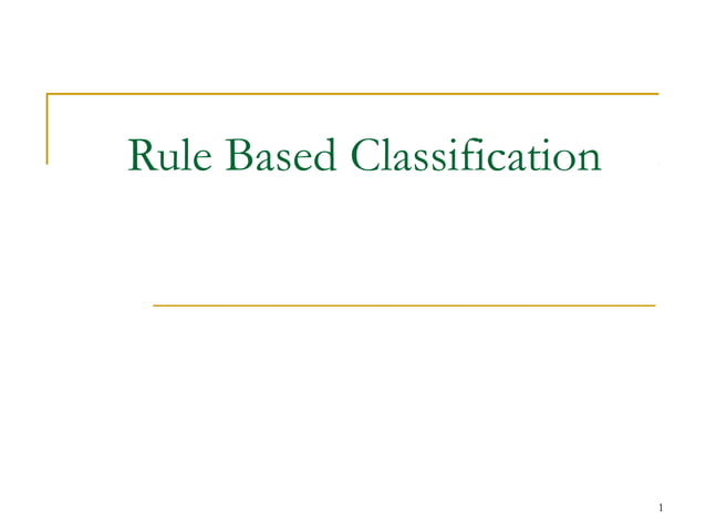 2.4 rule based classification | PPT | Technology & Computing