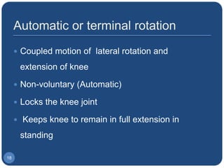 2. biomechanics of the knee joint artho, osteo | PPTX