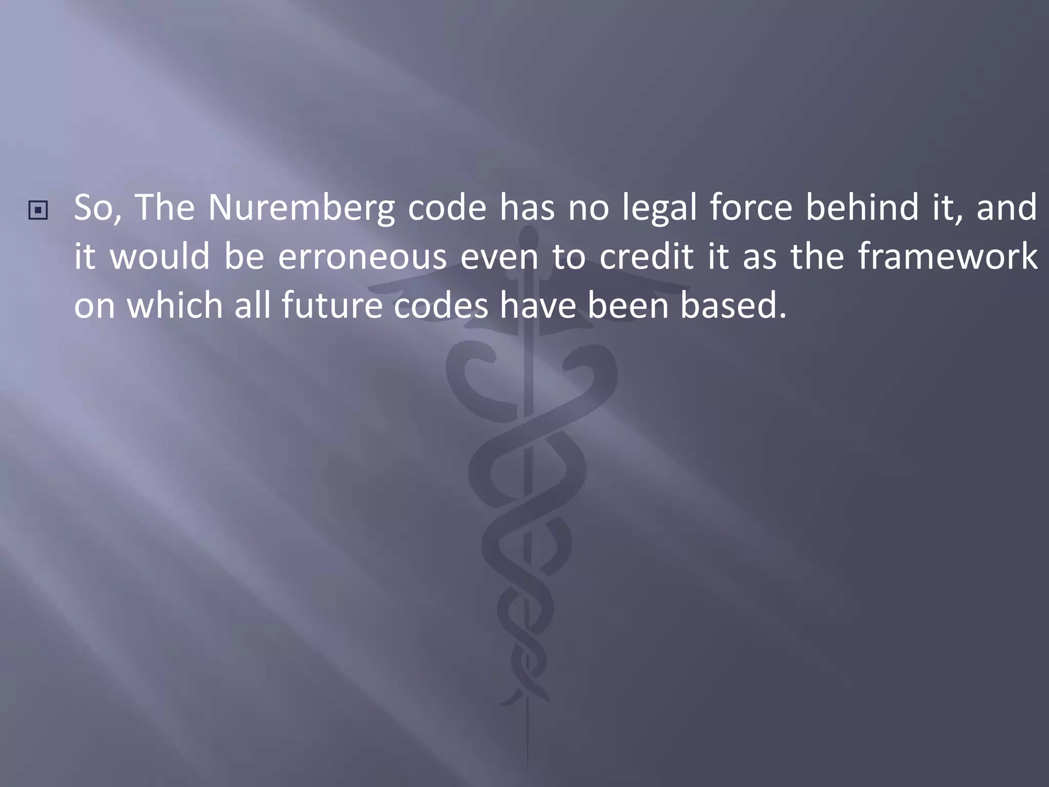 THE NUREMBERG CODE DECLARATION OF HELSINKI THE BELMONT REPORT | PPTX