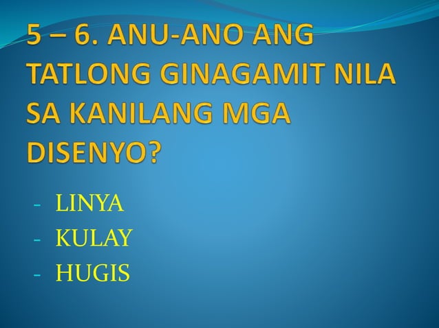 MGA DISENYO SA KULTURAL NA PAMAYANAN - K-12 Art 4