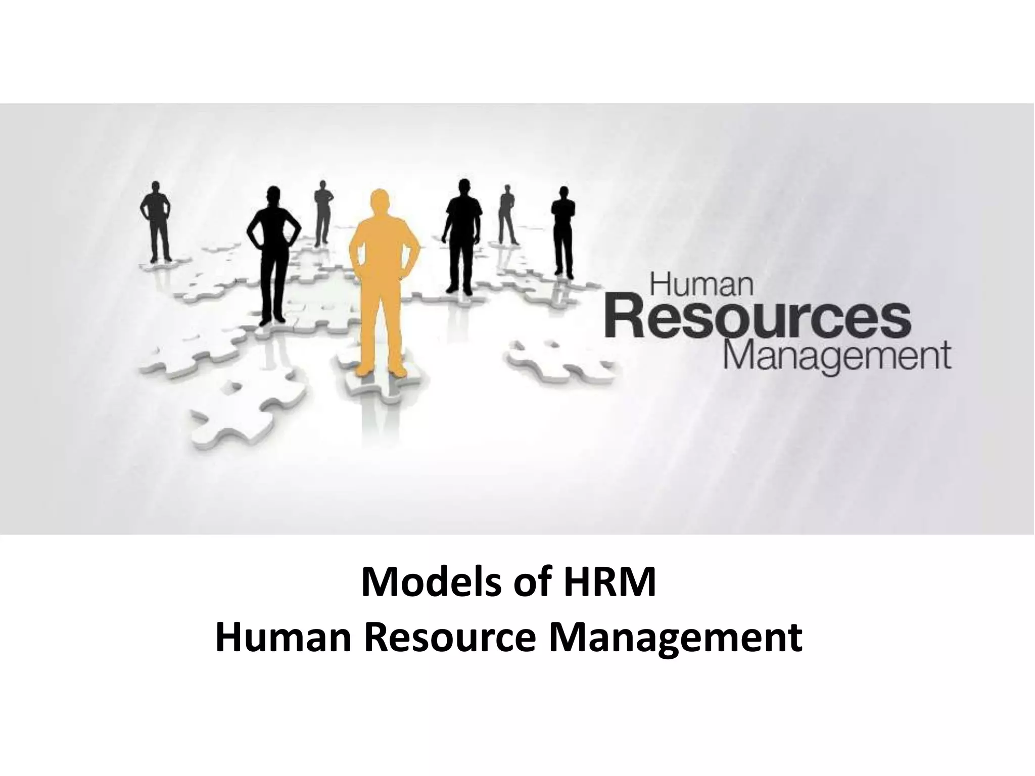 Models of HRM - human resource management - Manu Melwin Joy | PPT