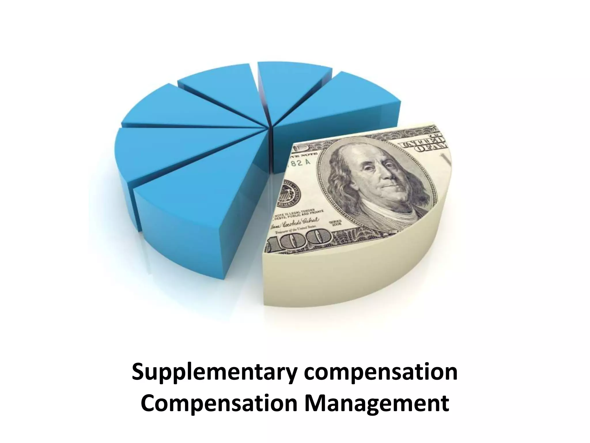Supplementary compensation - compensation management - Manu Melwin Joy | PPTX