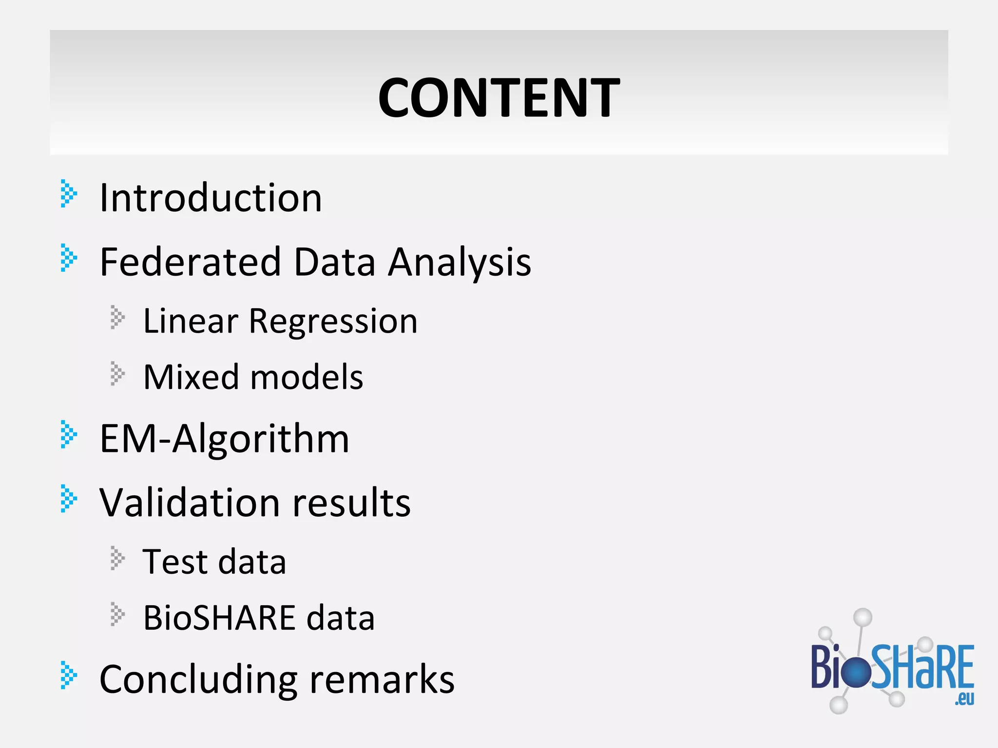 BioSHaRE: Analysis of mixed effects models using federated data analysis approach - Edwin van ...