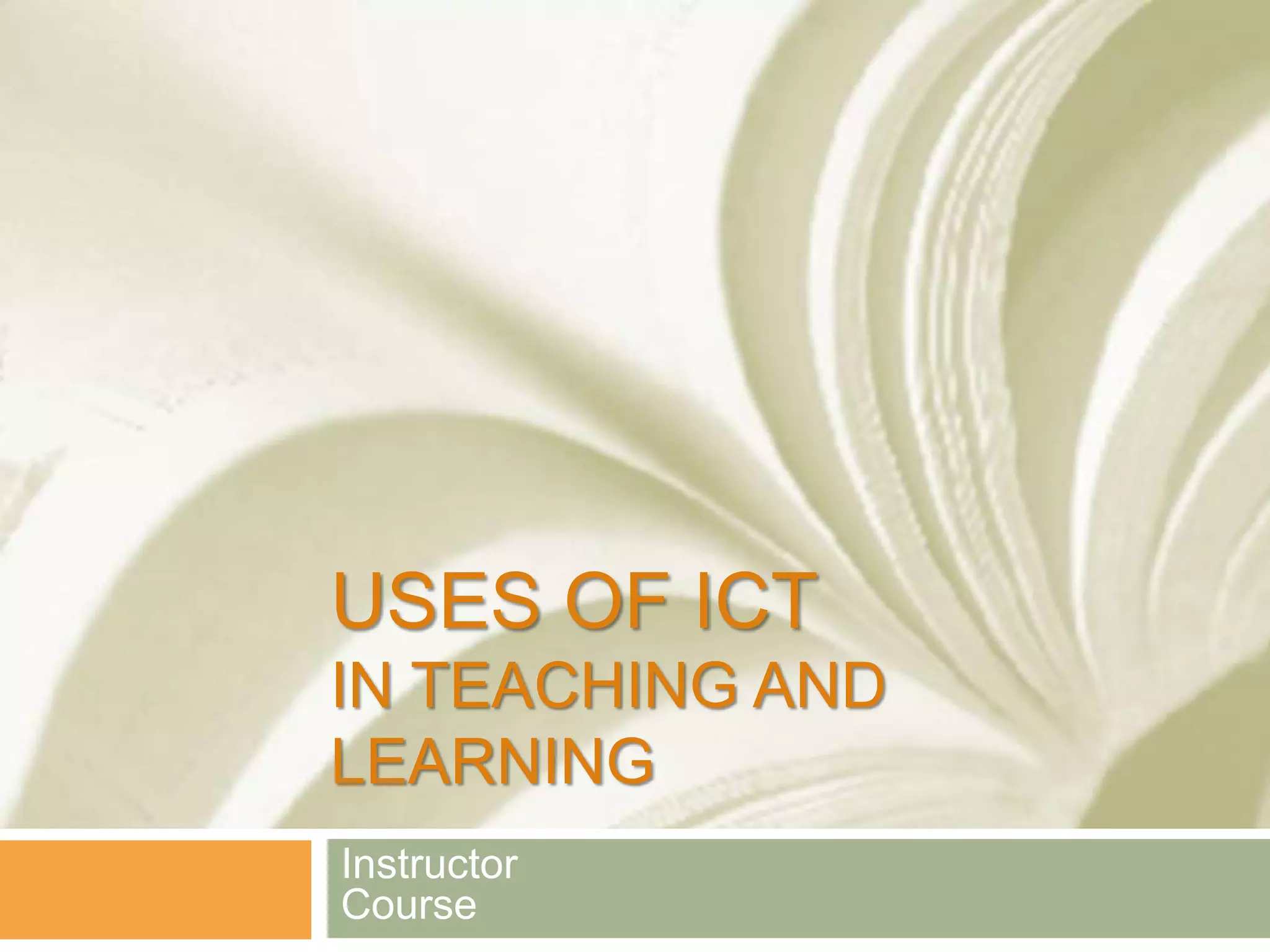 2.4 uses of ict in teaching and learning | PPTX