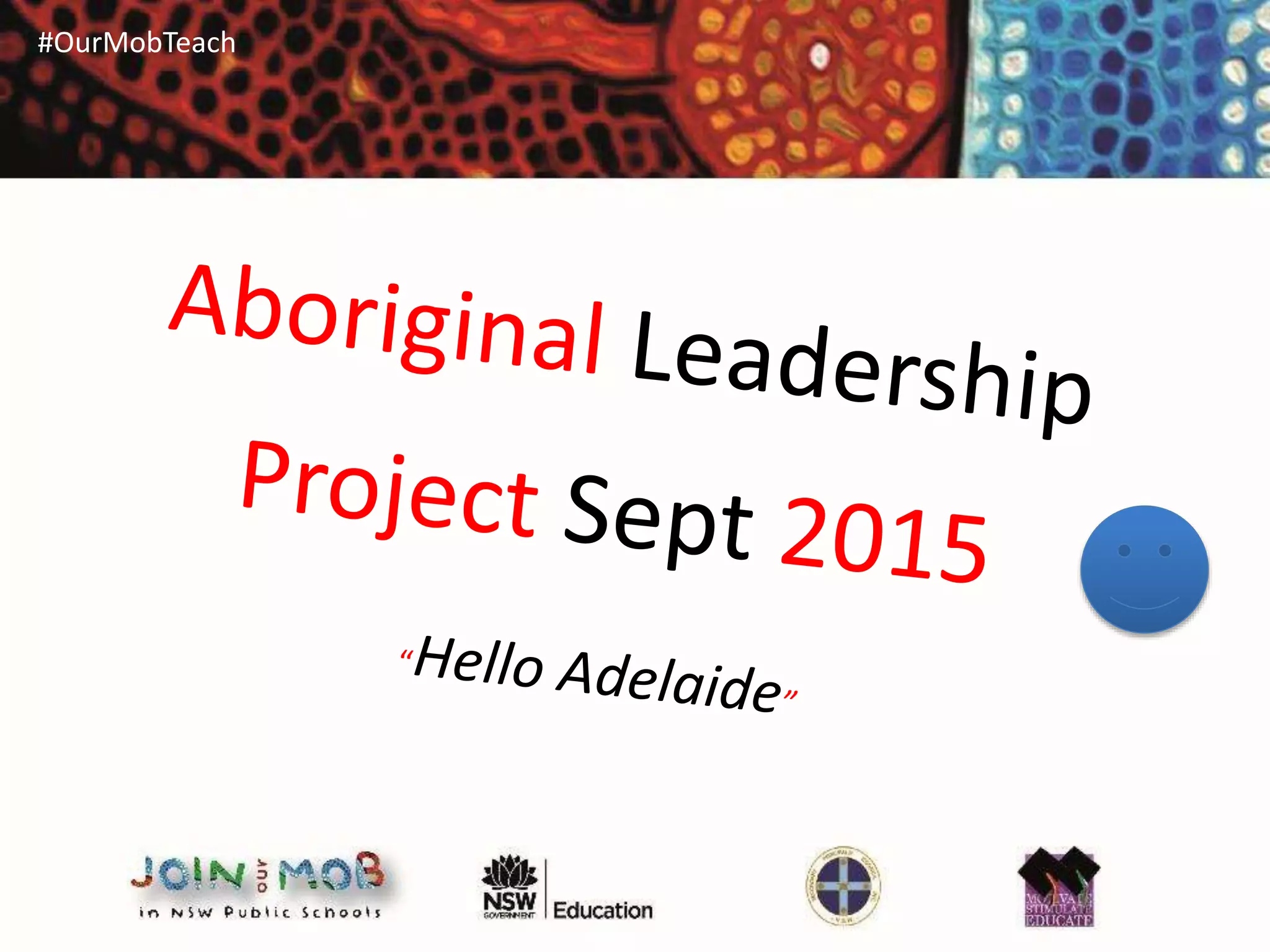 NSW Aboriginal School Leadership Project | PPTX