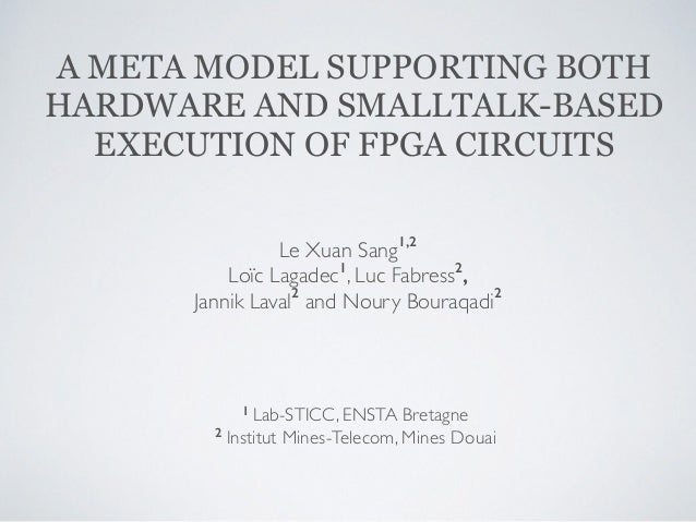 A Meta Model Supporting Both Hardware And Smalltalk Based Execution O…