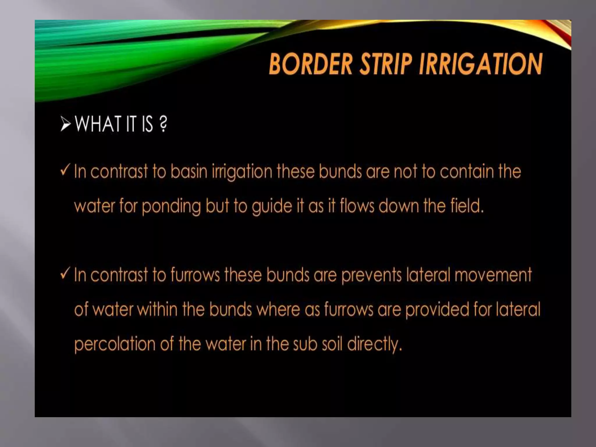 2.surface irrigation methods border irrigation A Lecture By Mr. Allah ...