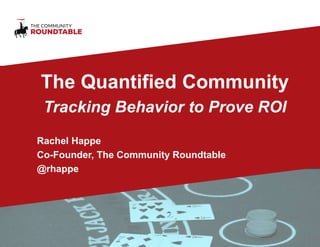 The Quantified Community - Rachel Happe | PPTX