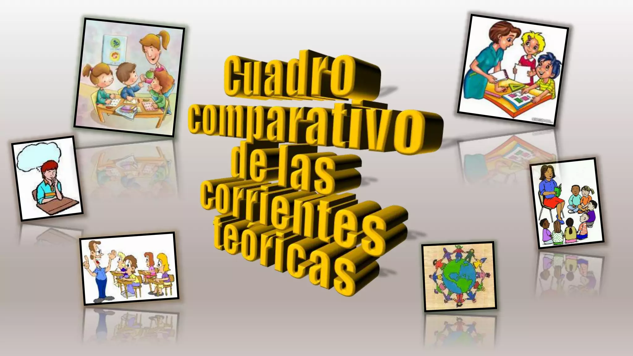2. Cuadro comparativo de las corrientes teóricas | PPTX