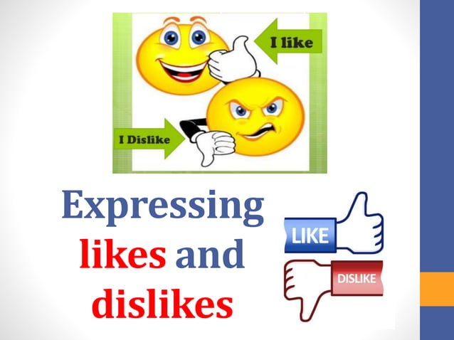 Expressing likes and dislikes | PPTX