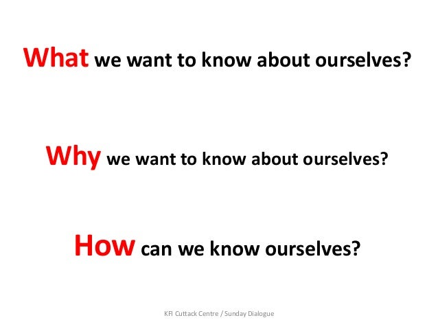 How can We Know Ourselves?