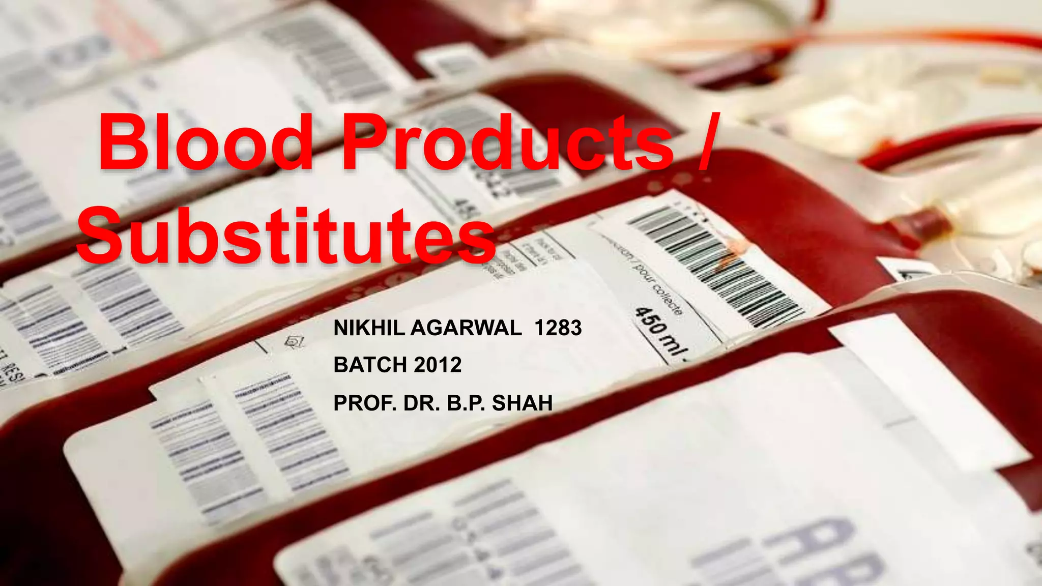 Blood Products and Substitutes | PPTX