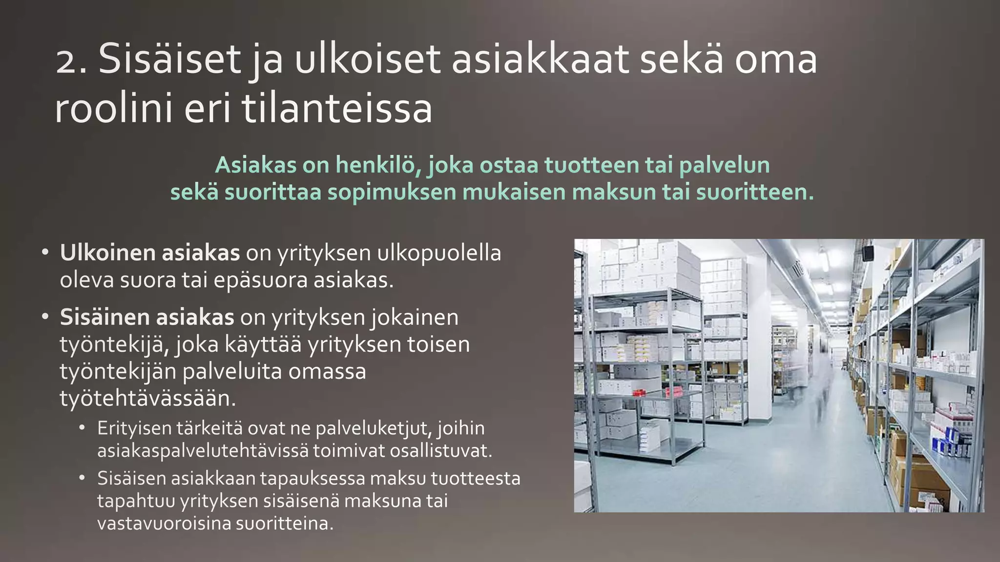 2. sisäiset ja ulkoiset asiakkaat | PPT