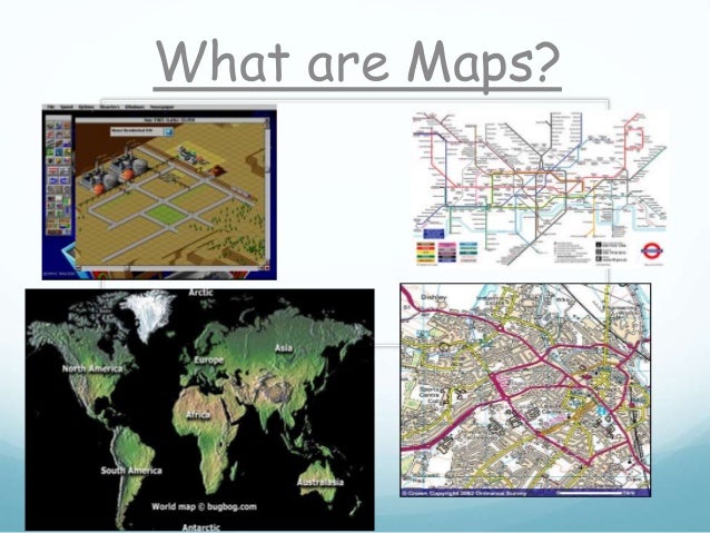 What are maps