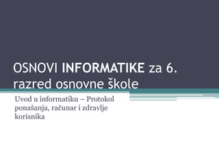 2. Uvod u informatiku - Protokol ponašanja, računar i zdravlje ...