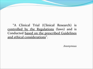 Regulations, guidelines & ethics in clinical research | PPT