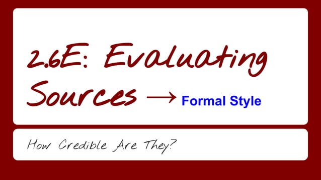 2.6 e evaluating sources → formal style | PPT