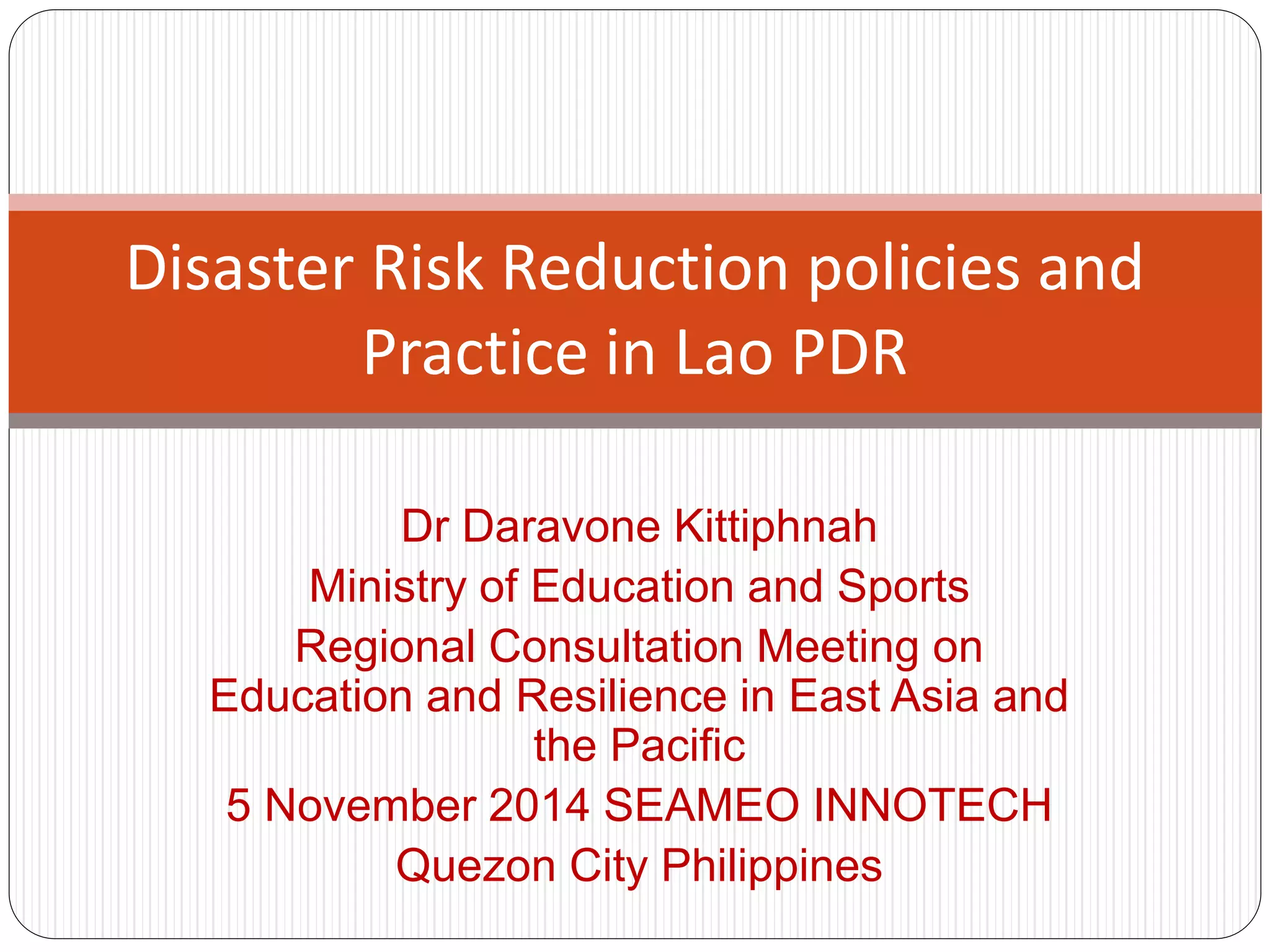 Disaster risk reduction policies and practice in lao pdr | PPTX | Disasters
