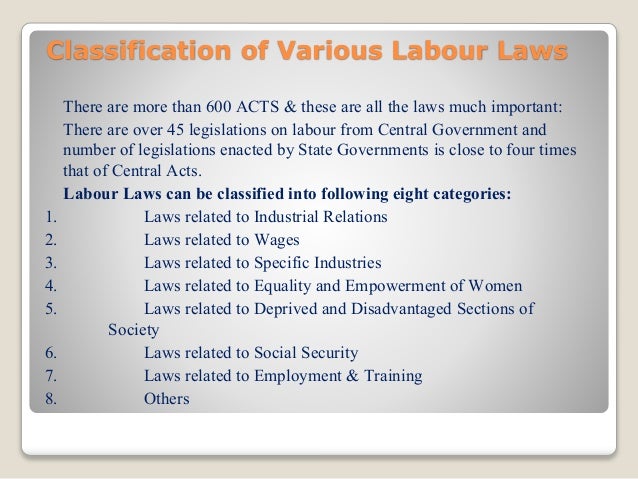 CLASSIFICATION OF VARIOUS LABOUR LAWS IN INDIA