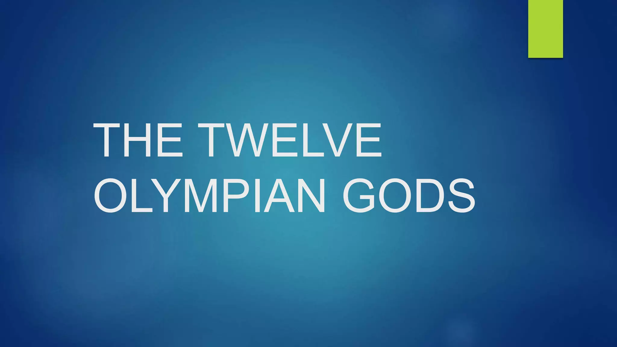 The twelve Olympian gods | PPTX