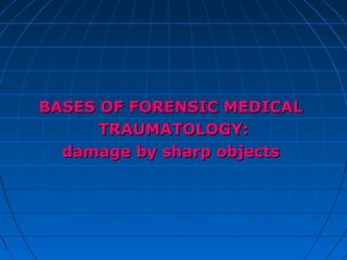 Damage by Sharp Objects | PPT