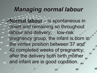 Managing normal labor | PPT