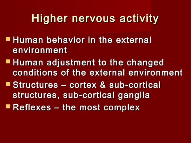 Physiology of Higher Nervous Activity | PPT | Brain and Nervous System ...