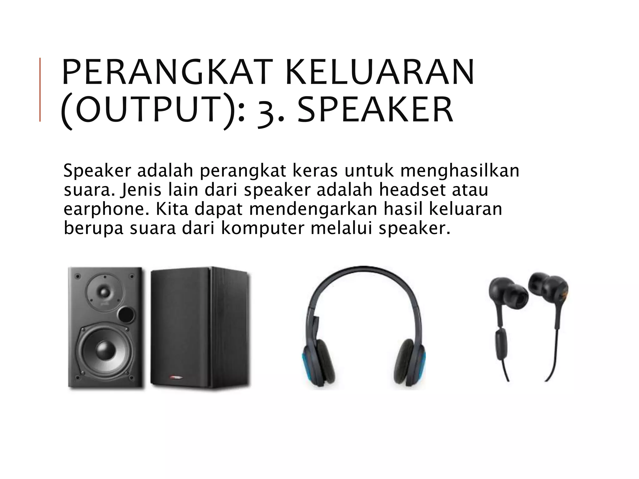 Komponen Perangkat Input dan Output | PPTX