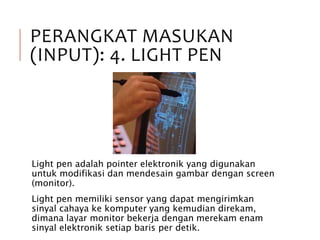 Komponen Perangkat Input dan Output | PPTX