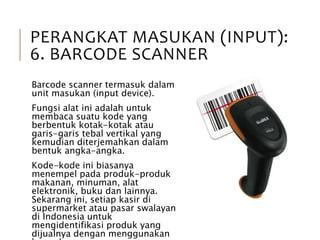 Komponen Perangkat Input dan Output | PPTX